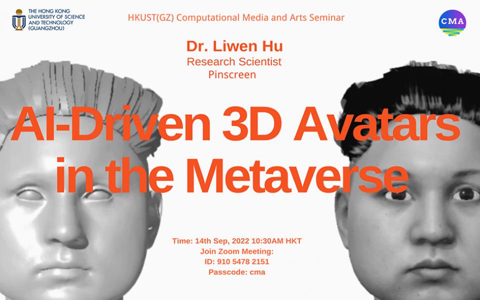 CMA Seminar | AI-Driven 3D Avatars in the Metaverse | University Event ...
