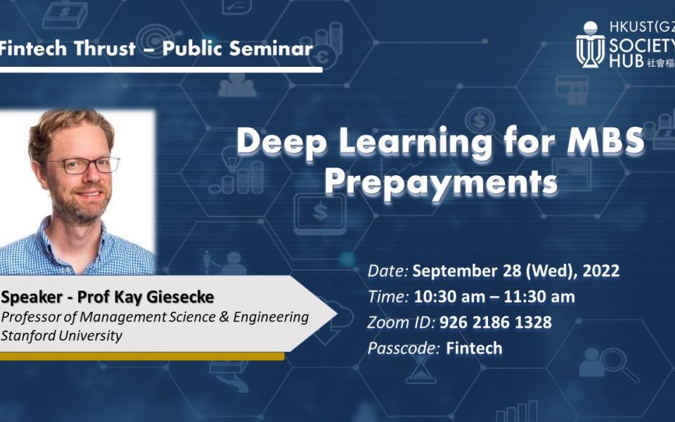 Fintech Thrust Public Seminar | Deep Learning for MBS Prepayments ...