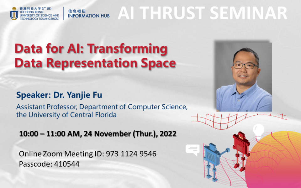 AI Thrust Seminar | Data for AI: Transforming Data Representation Space ...