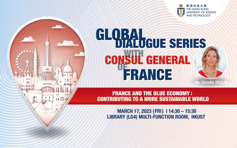 Global Dialogue Series with Consul General of France – France and the ...