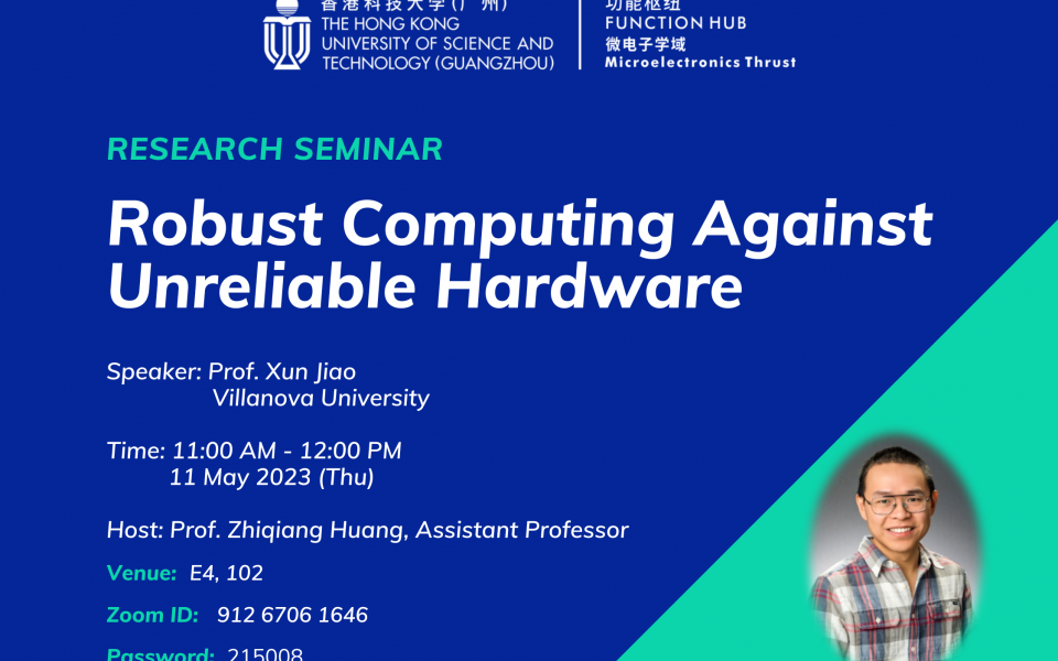 Public Seminar by Advanced Materials Thrust, Function Hub , HKUST(GZ) - Robust Computing Against ...