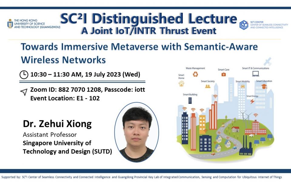 IoT/INTR Thrust Joint Seminar | Towards Immersive Metaverse with Semantic-Aware Wireless ...