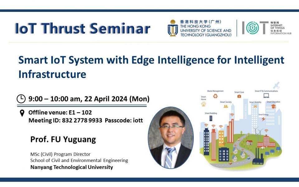 IoT Thrust Seminar | Smart IoT System with Edge Intelligence for ...