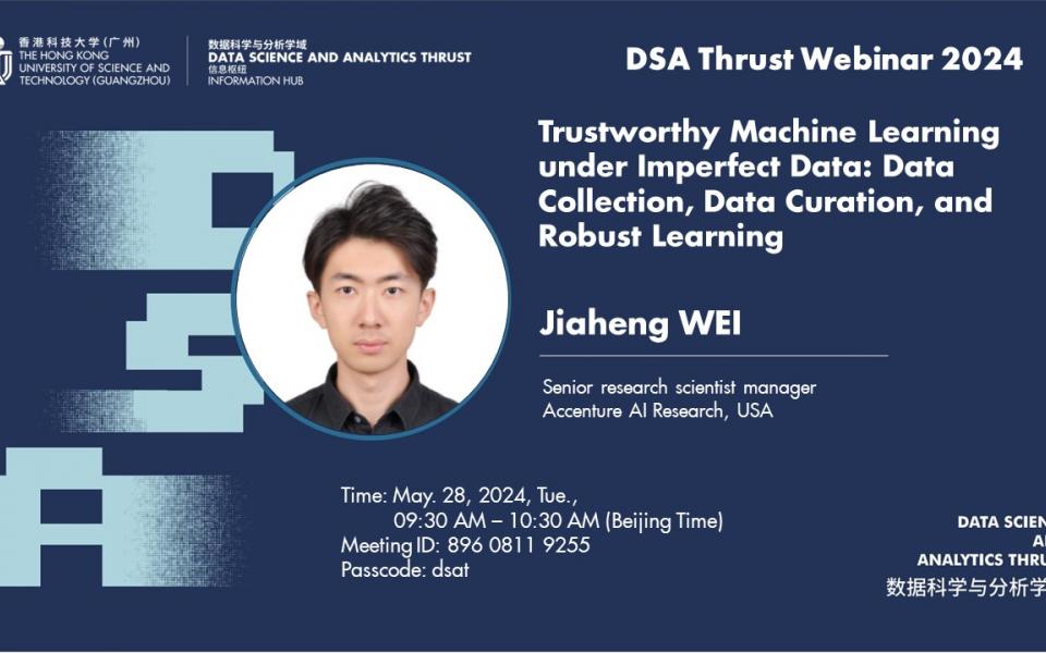 Data Science and Analytics Thrust | Trustworthy Machine Learning under Imperfect Data ...