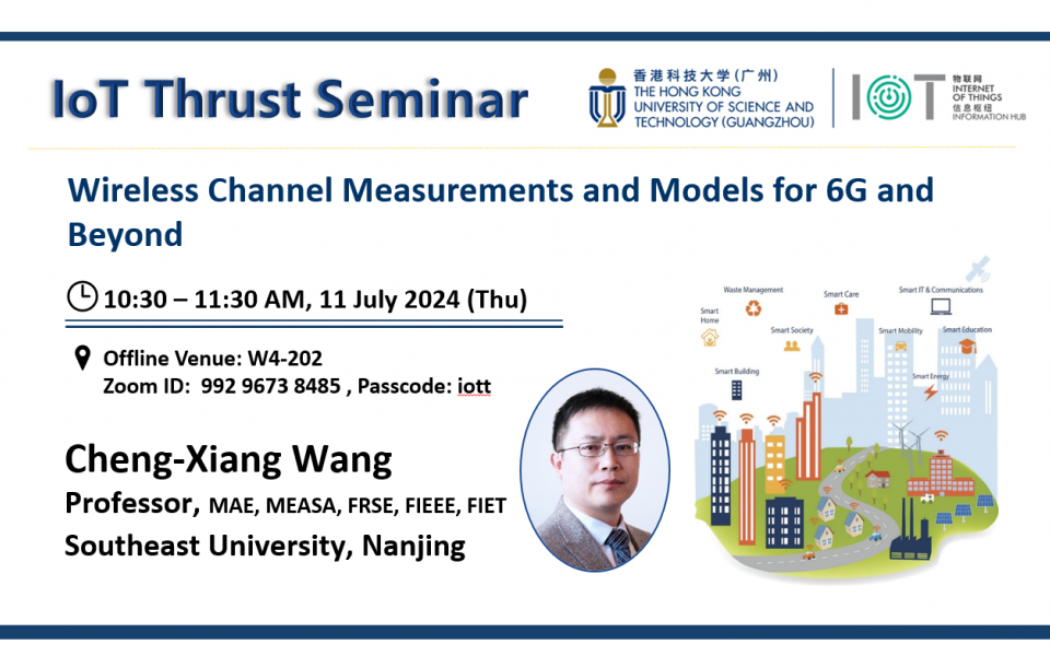 IoT Thrust Seminar | Wireless Channel Measurements and Models for 6G ...