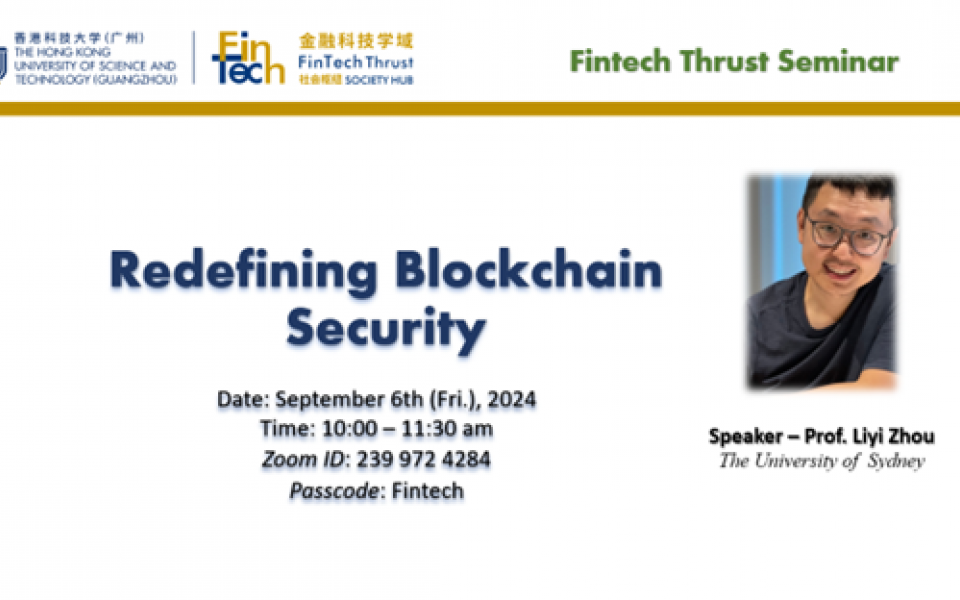 FINTECH THRUST SEMINAR | Redefining Blockchain Security | University Event Calendar - The Hong ...