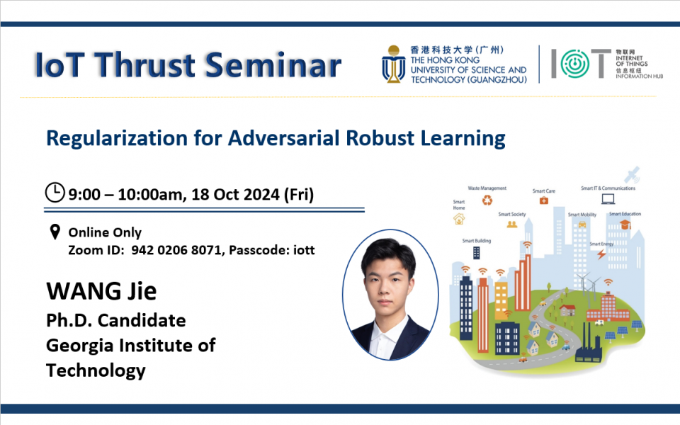 Iot Thrust Seminar Regularization For Adversarial Robust Learning