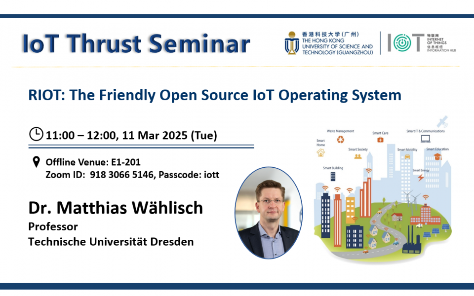IoT Thrust Seminar | RIOT: The Friendly Open Source IoT Operating System | University Event ...