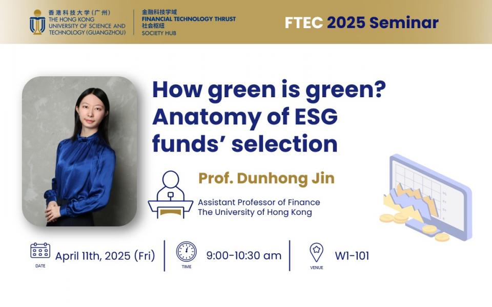 FINTECH THRUST SEMINAR | How green is green? Anatomy of ESG funds’ selection | University Event ...