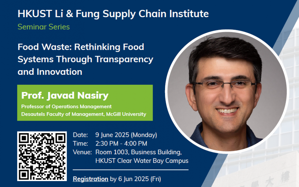 HKUST Li & Fung Supply Chain Institute Seminar Series - Food Waste ...
