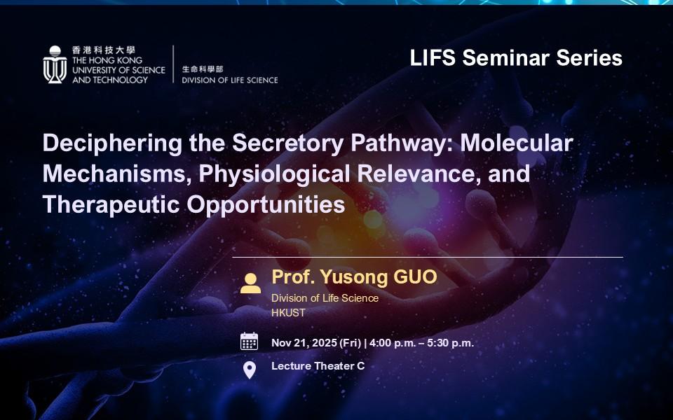 LIFS Seminar Series - Deciphering the Secretory Pathway: Molecular ...