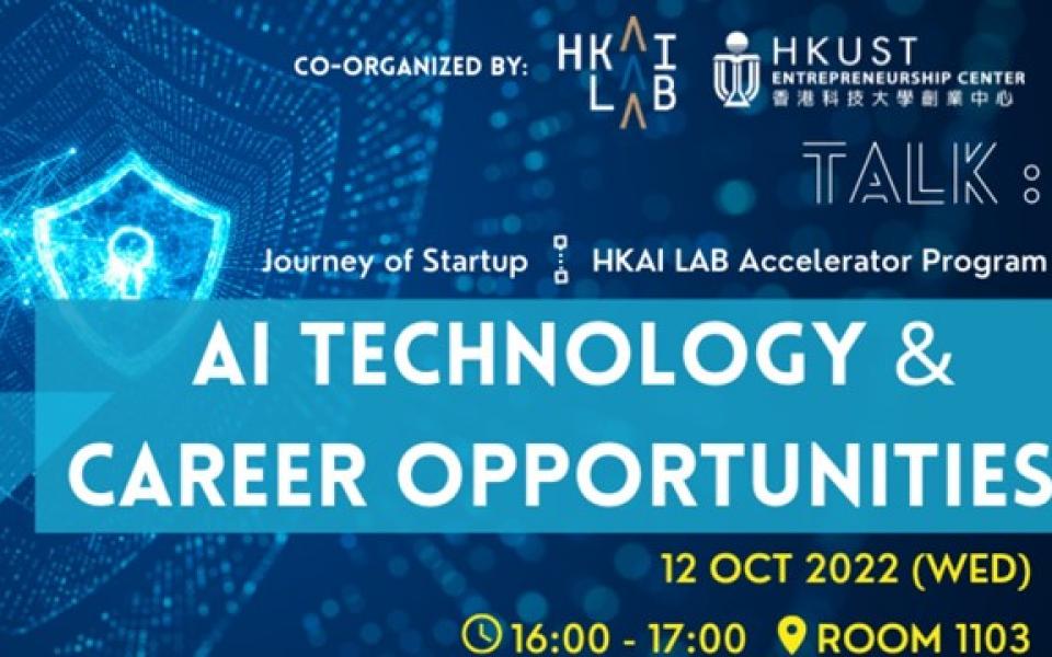 TALK: AI TECHNOLOGY AND CAREER OPPORTUNITIES BY HKAI LAB | University Event Calendar - The Hong ...