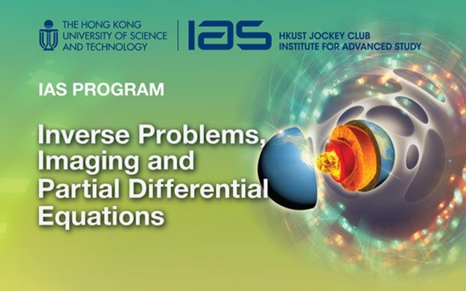 IAS Program on Inverse Program, Imaging an Partial Differential ...