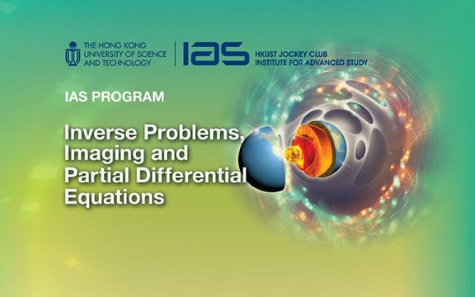 IAS Program on Inverse Program, Imaging an Partial Differential ...