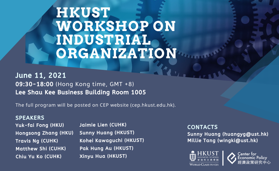 2021 HKUST Workshop on Industrial Organization | University Event ...