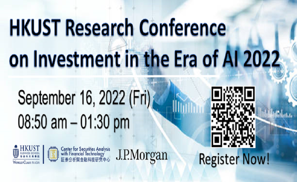 HKUST Research Conference 2022: Investment in the Era of AI ...