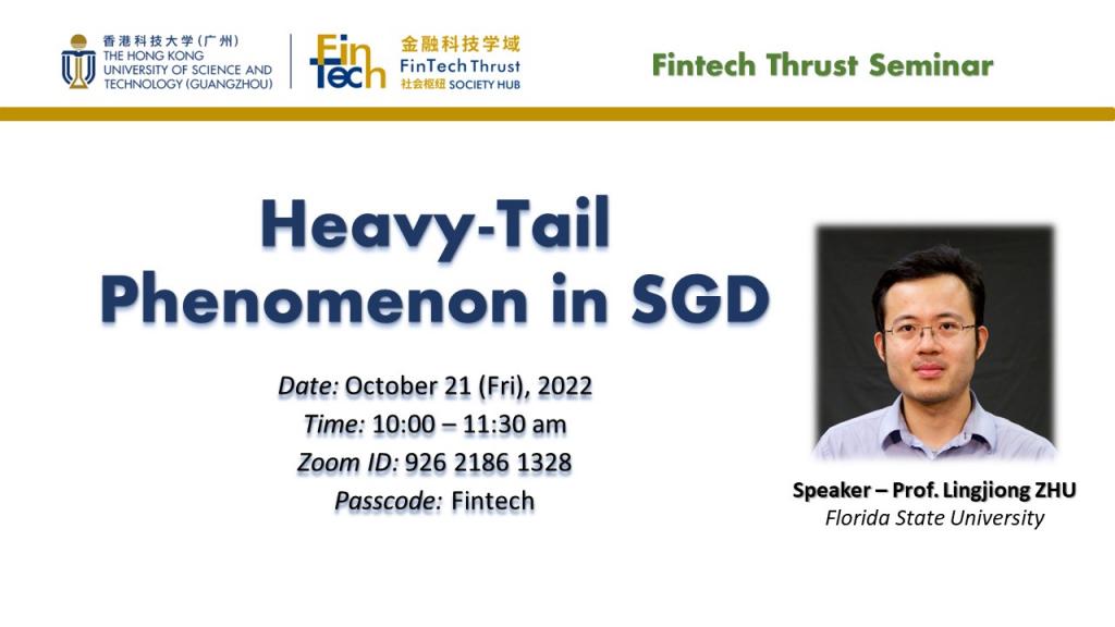 Fintech Thrust Seminar | The Heavy-Tail Phenomenon in SGD | 大學活動日曆 - 香港科技大學
