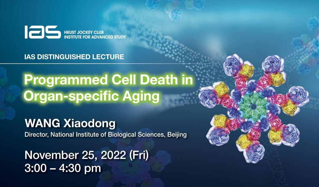 IAS Distinguished Lecture - Programmed Cell Death in Organ-specific ...