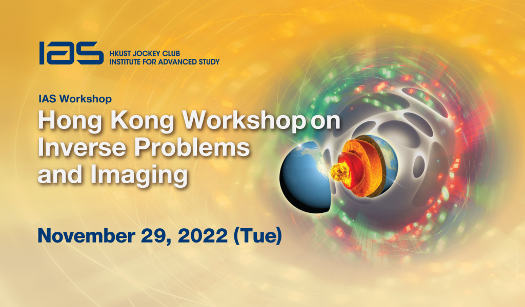IAS Workshop - Hong Kong Workshop on Inverse Problems and Imaging ...