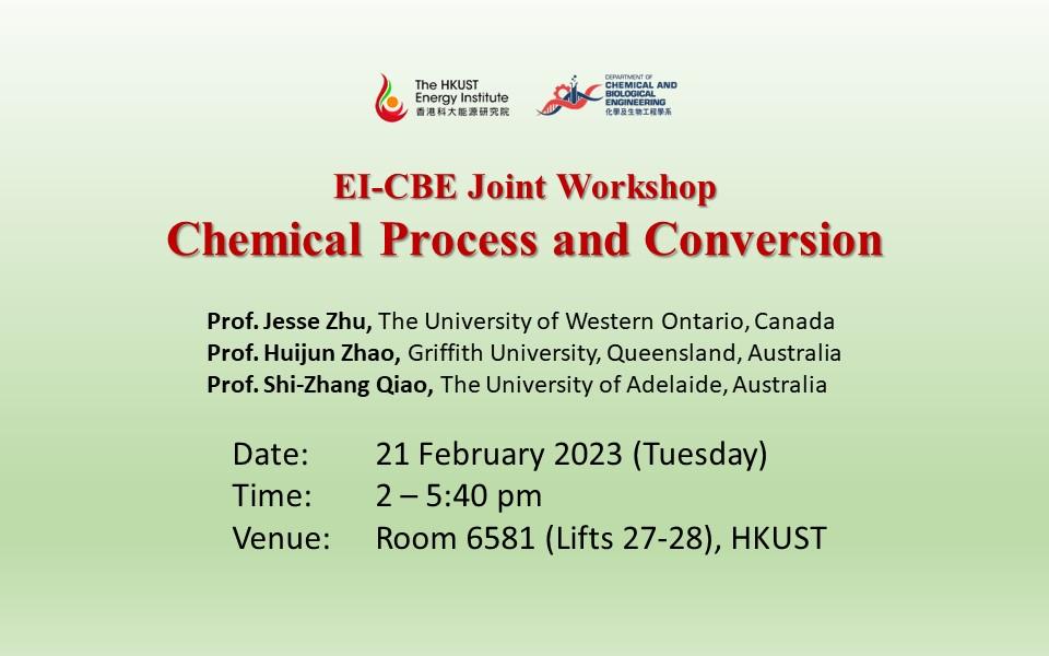 EI-CBE Joint Workshop on Chemical Process and Conversion | University ...