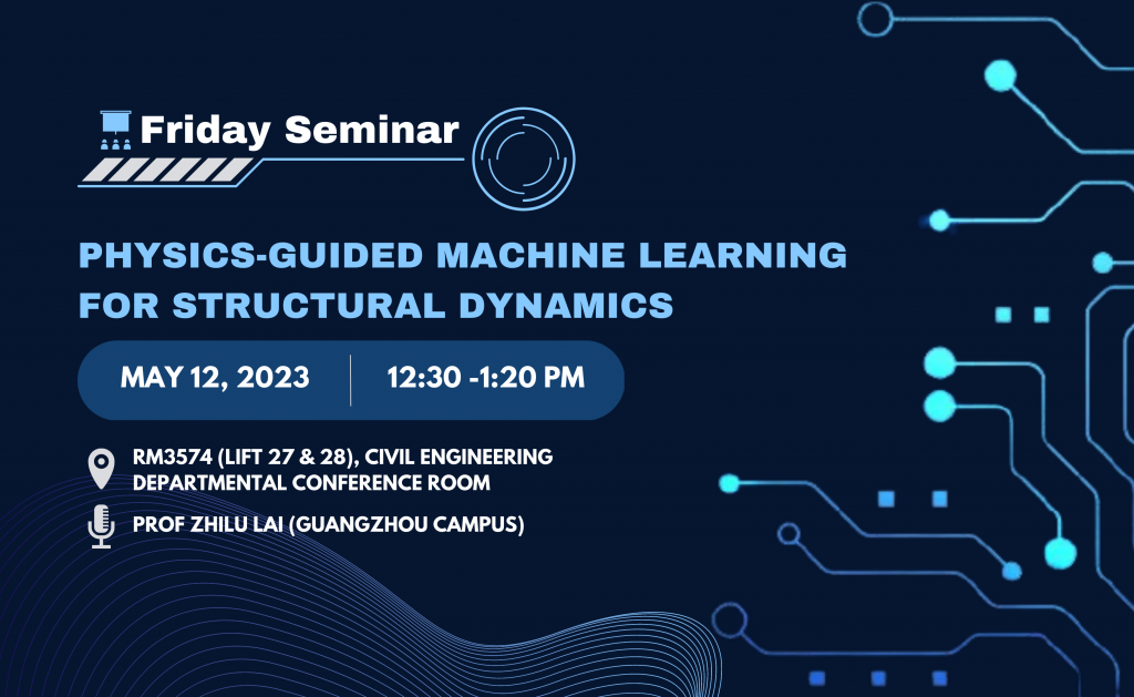 FRIDAY SEMINAR SERIES - Physics-guided Machine Learning for Structural ...