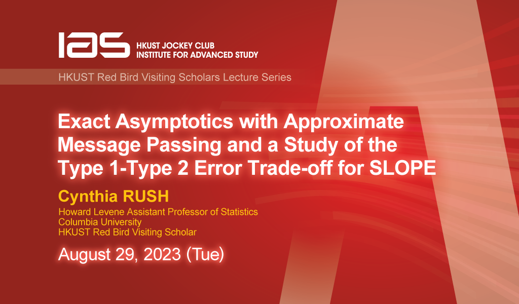 HKUST Red Bird Visiting Scholars Lecture Series - Exact Asymptotics ...