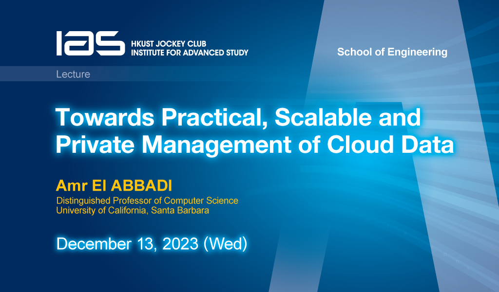 IAS / School of Engineering Joint Lecture - Towards Practical, Scalable ...