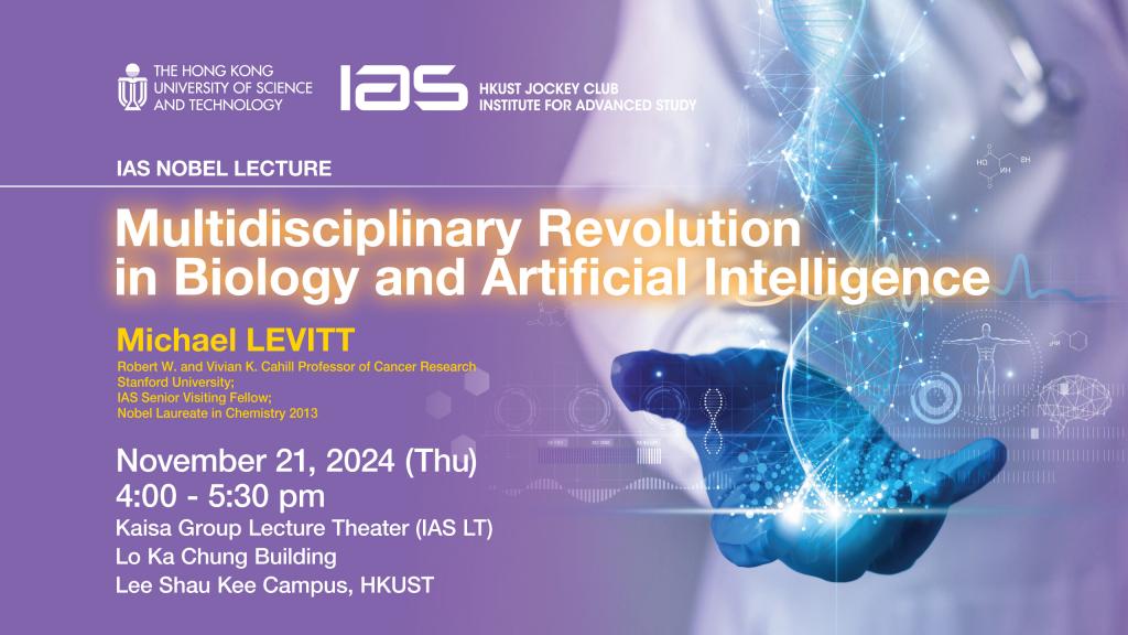 IAS Nobel Lecture - Multidisciplinary Revolution in Biology and Artificial Intelligence ...