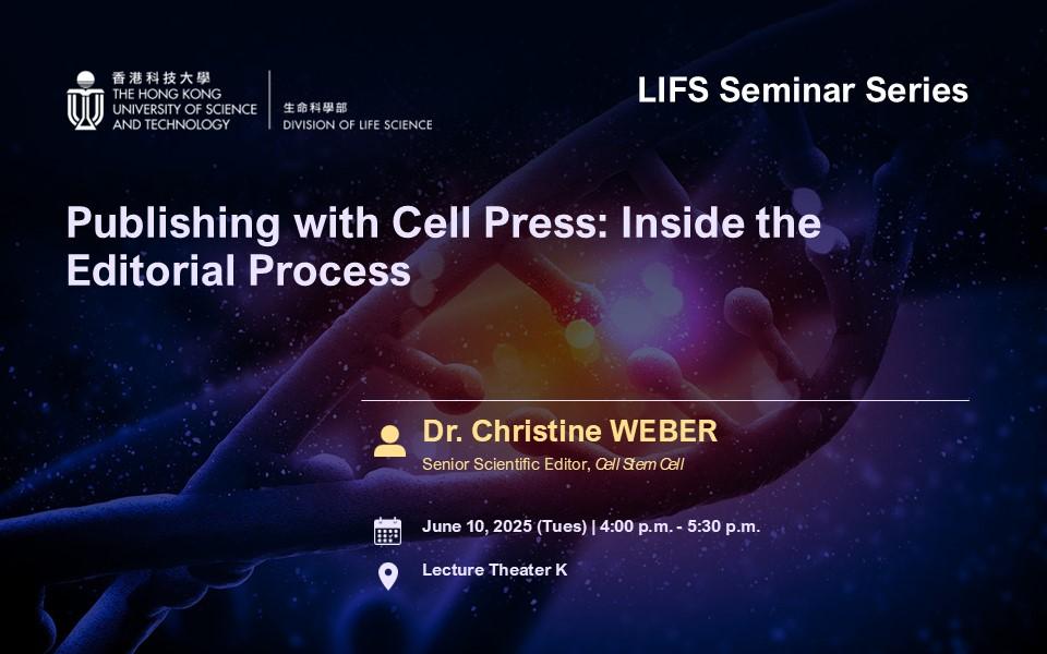 LIFS Seminar Series - Publishing with Cell Press: Inside the Editorial ...