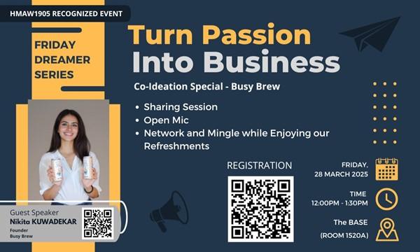 Friday Dreamer Series: Turn Passion into Business – Co-ideation Special - Busy Brew Limited ...