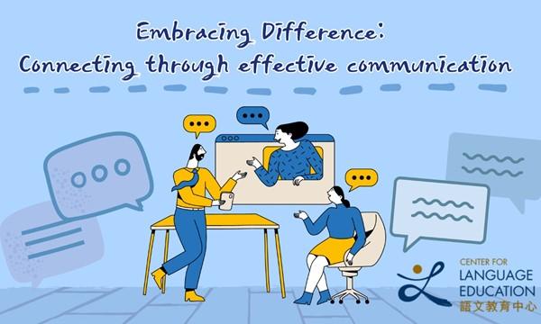 Embracing Difference: Connecting through Effective Communication ...
