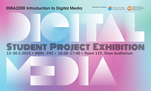 EMIA2200 Introduction to Digital Media - Student Project Exhibition ...