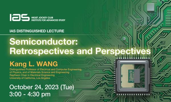 Ias Distinguished Lecture Semiconductor Retrospectives And Perspectives University Event