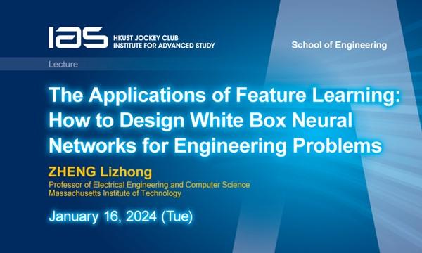 Ias School Of Engineering Joint Lecture The Applications Of Feature Learning How To Design